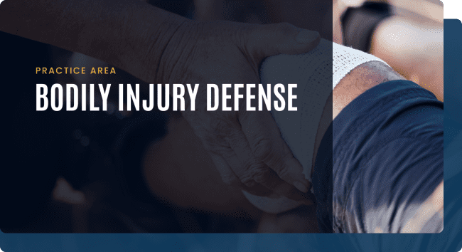Bodily Injury Defense